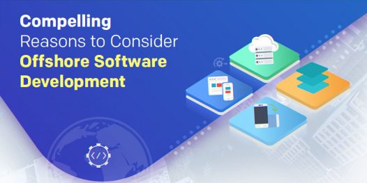 Reasons Why One Should Consider Offshore Software Development