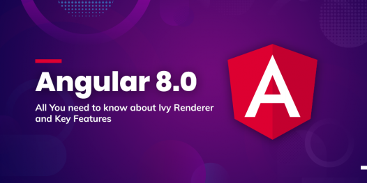 Angular 8.0 - All You Need to Know About Ivy Renderer and Key Features