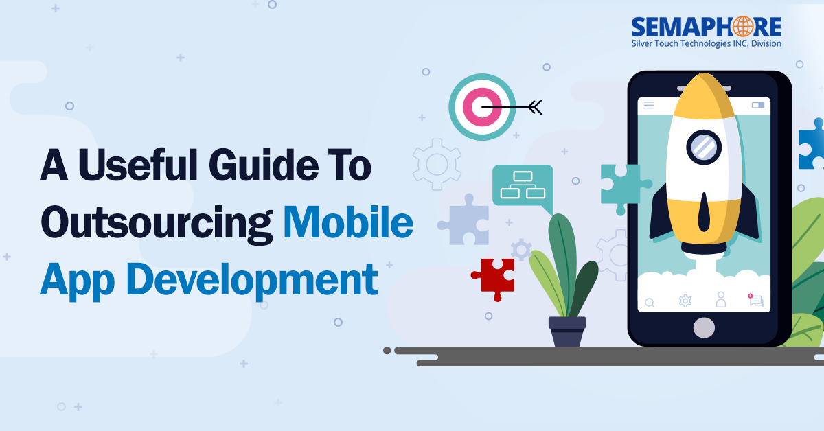 A Useful Guide To Outsourcing Mobile App Development