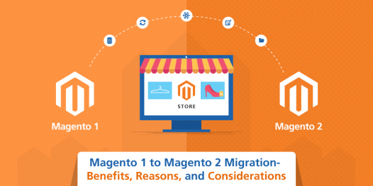 Magento 1 to Magento 2 Migration- Top Reasons and Aspects to Consider
