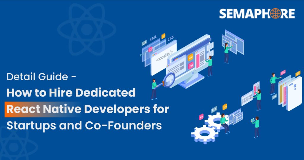 How to Hire Dedicated React Native Developers for Your Project